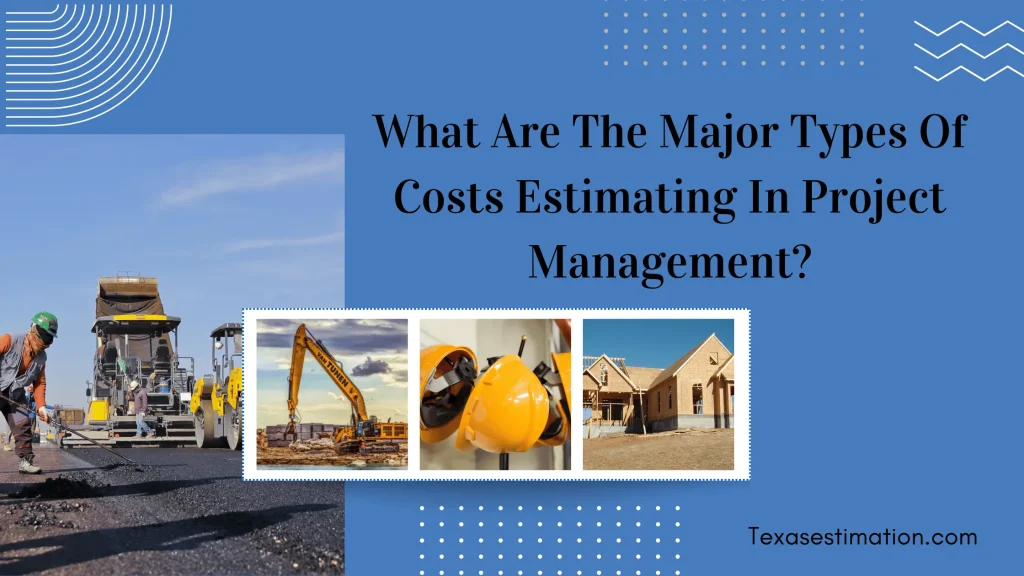 Types of Estimation Methods in Project Management Explained